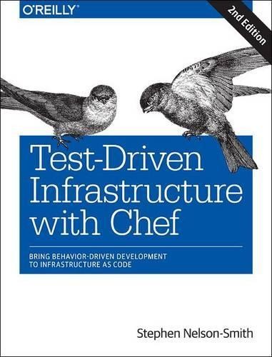 Stephen Nelson-Smith Test-Driven Infrastructure with Chef (Paperback ...