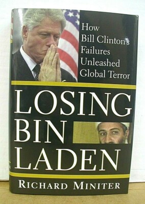 Losing Bin Laden by Richard Miniter 2003 HB/DJ First Printing Bill ...