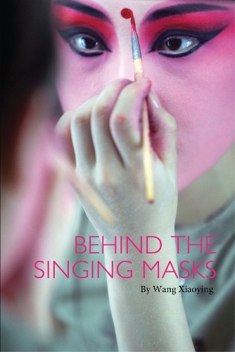 Wang Xiaoying Behind the Singing Masks (Poche) Contemporary Writers | eBay