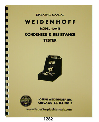 Weidenhoff 1004-B Condenser & Resistance Tester Operating Manual #1282 ...