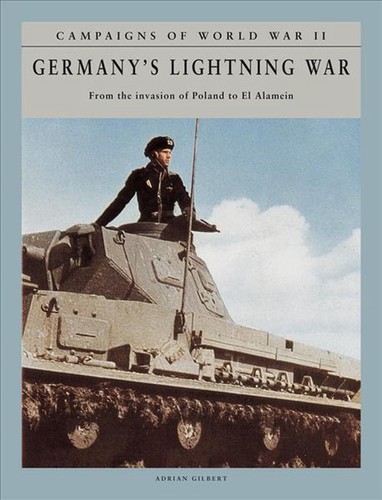 Germany's Lightning War: From the Invasion of Poland to El Alamein by ...