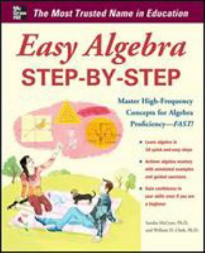 Easy Step-By-Step Ser.: Easy Algebra Step-by-Step by William D. Clark ...