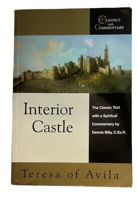 Interior Castle: The Classic Text With a Spiritual Commentary (Classics ...