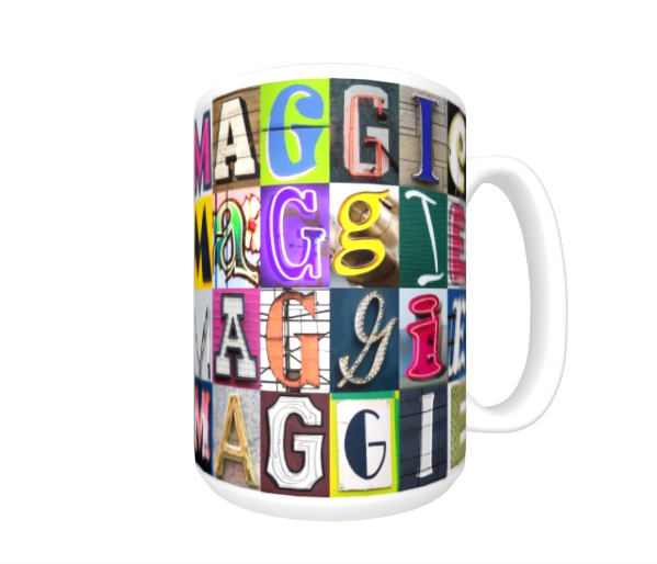 MAGGIE Coffee Mug / Cup featuring the name in photos of sign letters | eBay