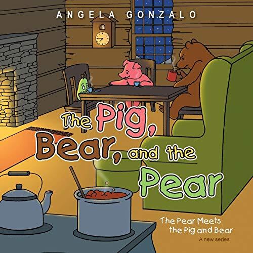 The Pig, Bear, and the Pear: The Pear Meets the Pig and Bear ...