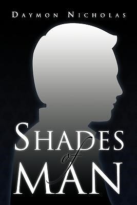 Shades of Man by Nicholas, Daymon -Paperback 9781469155715 | eBay Australia