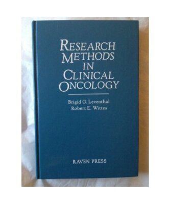 Research Methods in Clinical Oncology, Leventhal, Brigid G.; Wittes ...