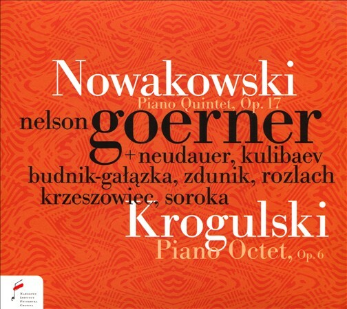 Nowakowski: Piano Quintet, Op. 17; Krogulski: Piano Octet, Op. 6 by (CD ...