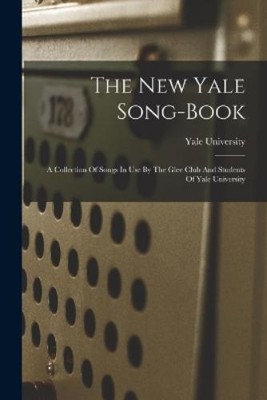 Yale University The New Yale Song-book (Poche) | eBay