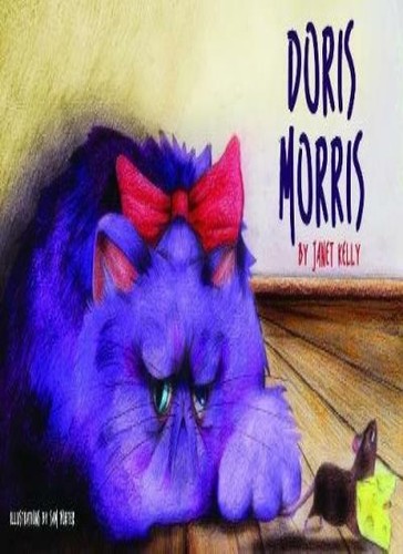 Doris Morris and the Invasion of the Neighbours: 1 By Janet Kelly,Sam ...