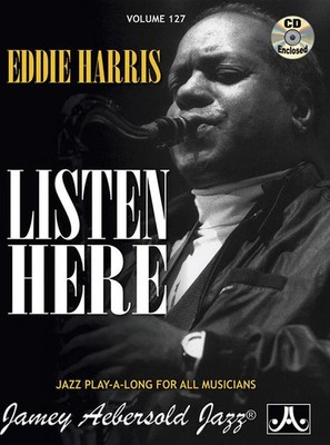 Jamey Aebersold Jazz, Volume 127: Eddie Harris---Listen Here ...