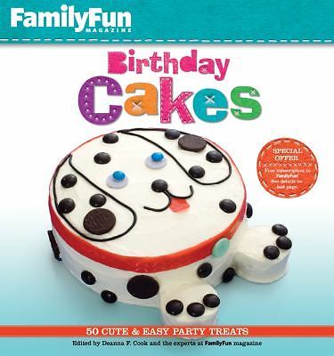 Familyfun Birthday Cakes: 50 Cute & Easy Party Treats by Cook, Deanna F ...
