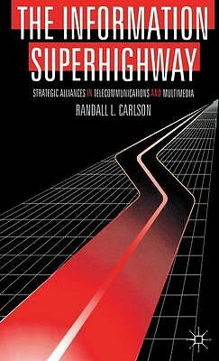 The Information Superhighway: Strategic Alliances in Telecommunications ...