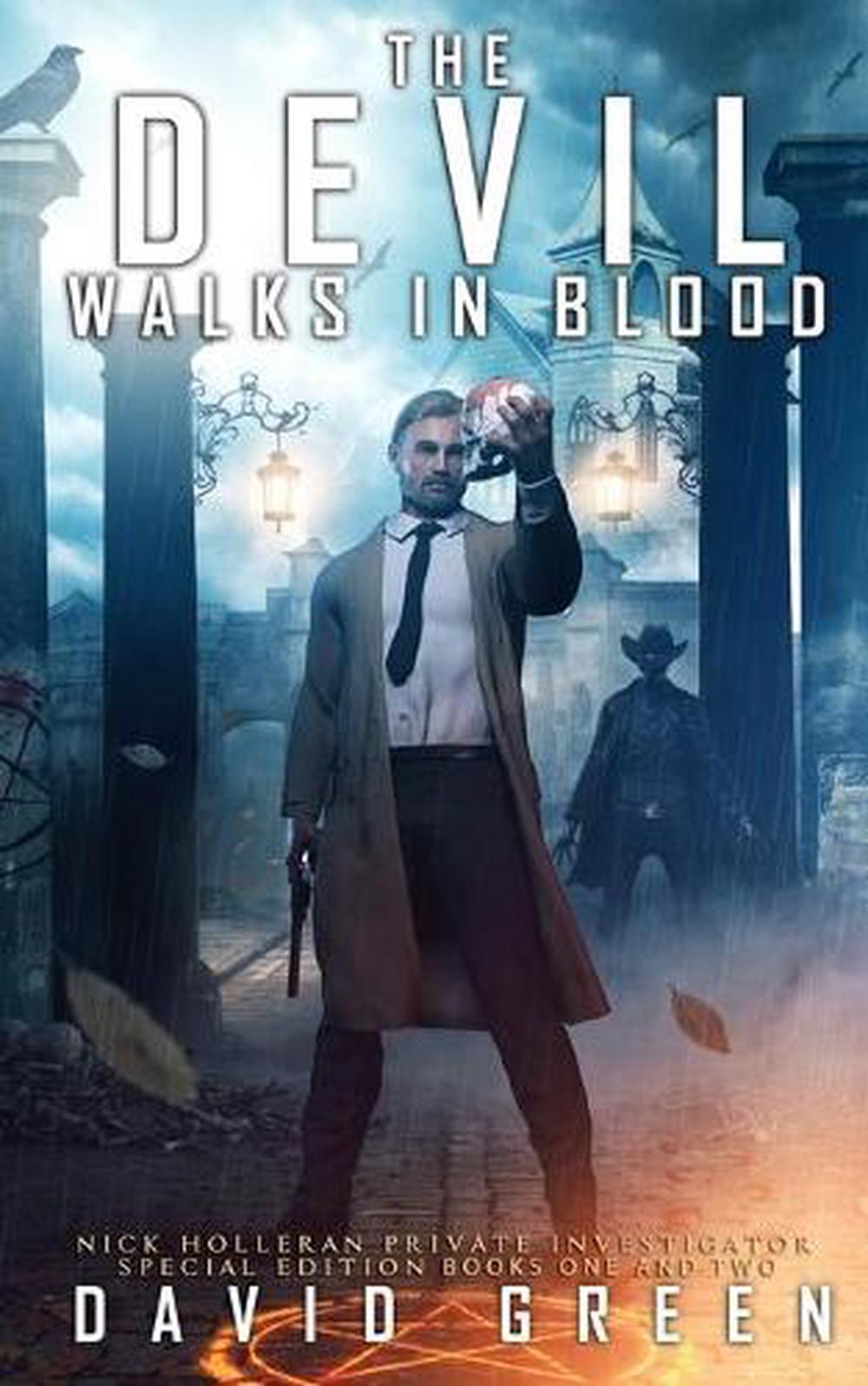 The Devil Walks In Blood: Nick Holleran Series: Special Edition Books ...