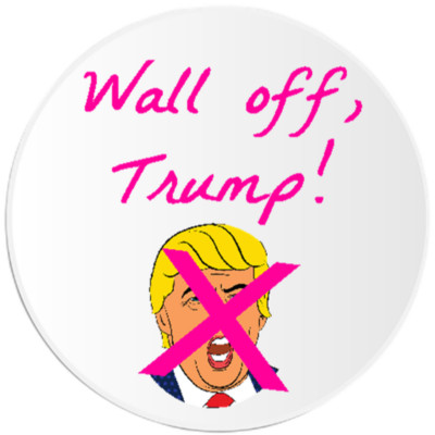 Wall Off Trump! - Circle Sticker Decal 3 Inch - Anti Donald Political ...