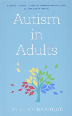 Autism in Adults Overcoming Common Problems by Luke Beardon ...