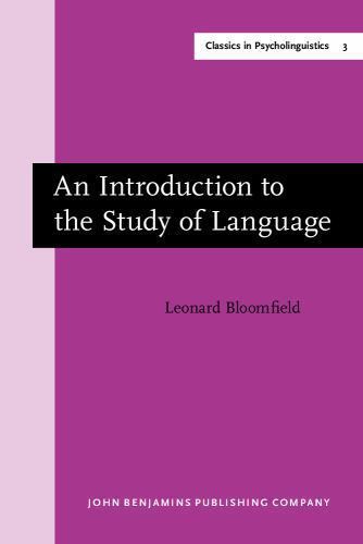 Eine Einführung in das Studium der Sprache: Neue Ausgabe von Bloomfield ...