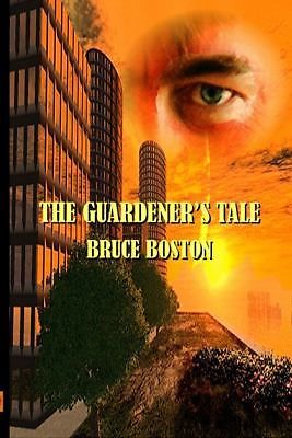 Guardener's Tale by Bruce Boston (2011, Trade Paperback) for sale ...