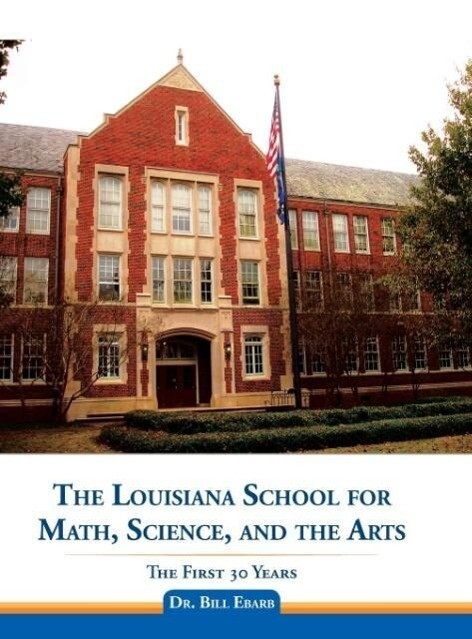 The Louisiana School For Math, Science, And The Arts von Bill Ebarb ...