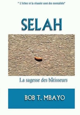 Selah: La Sagesse des b?tisseurs by Bob T. Mbayo (French) Paperback ...