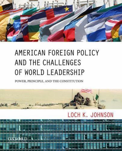 American Foreign Policy and the Challenges of World Leadership: Power ...