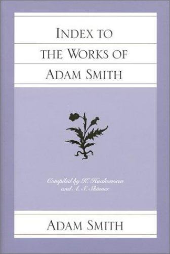 Index to the Works of Adam Smith by KNUD HAAKONSSEN, Adam SMITH and A ...