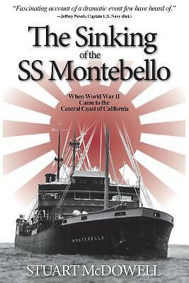 Sinking of the SS Montebello : When World War II Came to the Central ...