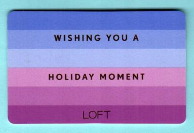 LOFT Wishing You a Holiday Moment ( 2013 ) Gift Card ( $0 ) | eBay