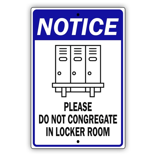 Notice Please Do Not Congregate In Locker Room Warn Novelty Aluminum ...