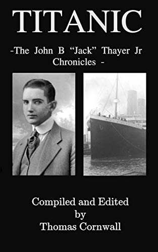 Titanic: The John B. Jack Thayer Chronicles - Paperback / softback NEW ...
