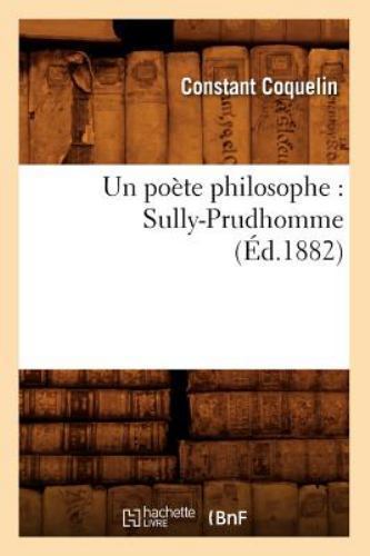 Poete Philosophe : Sully-Prudhomme by Constant Coquelin (2012, Trade ...