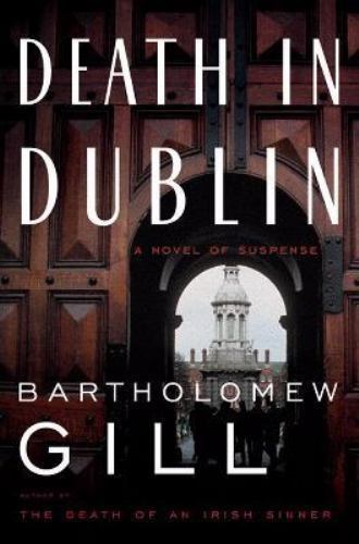 Death in Dublin: A Novel of Suspense by Gill, Bartholomew 60008490| eBay