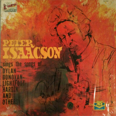 Peter Isaacson Sings Songs of Dylan-Donovan-Lightfoot-Hardin & Others ...