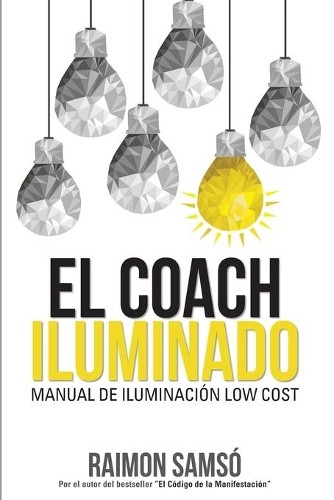 Raimon Samso El Coach Iluminado (Paperback) (UK IMPORT) 9788469729328| eBay
