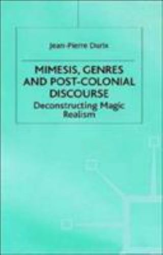 Mimesis, Genres and Post-Colonial Discourse : Deconstructing Magic ...