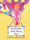 Annabelle's Best Spring Ever by Atkins Leonard, Rhonda 9781304602732 | eBay
