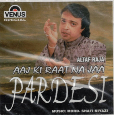Aaj ki raat na jaa pardesi / Altaf raja [Hindi Cd] | eBay