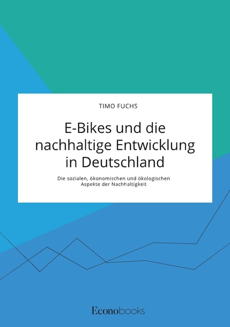 E-Bikes und die nachhaltige Entwicklung in Deutschland. Die sozialen ...