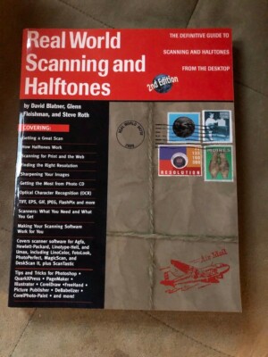Real World Ser.: Real World Scanning and Halftones by Glenn Fleishman ...