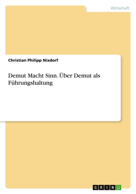 Demut Macht Sinn. über Demut als Führungshaltung von Christian Philipp ...