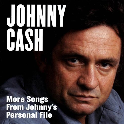 Johnny Cash – More Songs From Johnny's Personal File Music CD (2007 ...