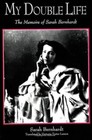 My Double Life: The Memoirs of Sarah Bernhardt (Suny Series, Women ...