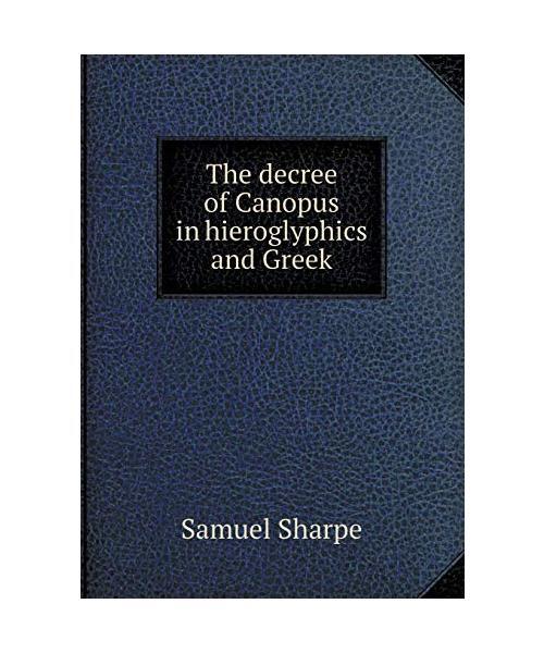 The decree of Canopus in hieroglyphics and Greek 5518455143 | eBay.de