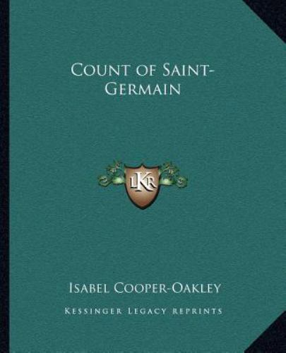 Count of Saint-Germain by Isabel Cooper-Oakley (2010, Trade Paperback ...