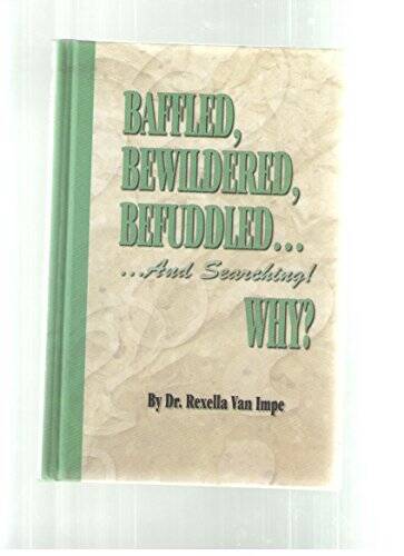 BAFFLED, BEWILDERED, BEFUDDLED And Searching WHY - Hardcover - GOOD | eBay