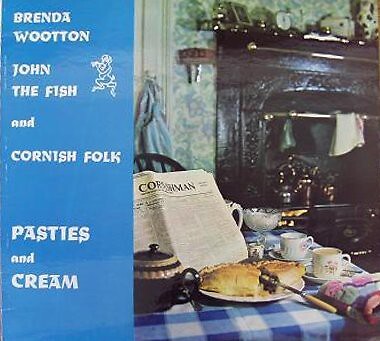 Brenda Wootton, John The Fish and Cornish Folk - Pasties And Cream (LP ...