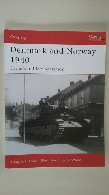 Campaign Ser.: Denmark and Norway 1940 : Hitler's Boldest Operation by ...