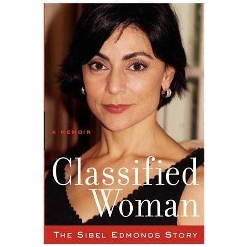 Classified Woman-The Sibel Edmonds Story : A Memoir by Sibel Edmonds ...