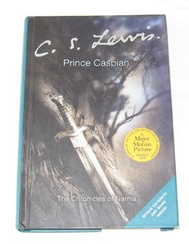 PRINCE CASPIAN / THE RETURN TO NARNIA BOOK 4 (THE By C. S. Lewis ...
