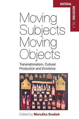 Maruška Svašek Moving Subjects, Moving Objects (Hardback) 9780857453235 | eBay